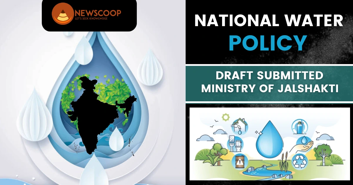 National Water Policy UPSC: Key Reforms and Implications » Newscoop IAS